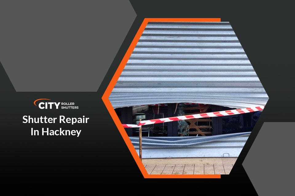 Best Shutter Repair In Hackney. If you’re a Hackney resident or… | by ...