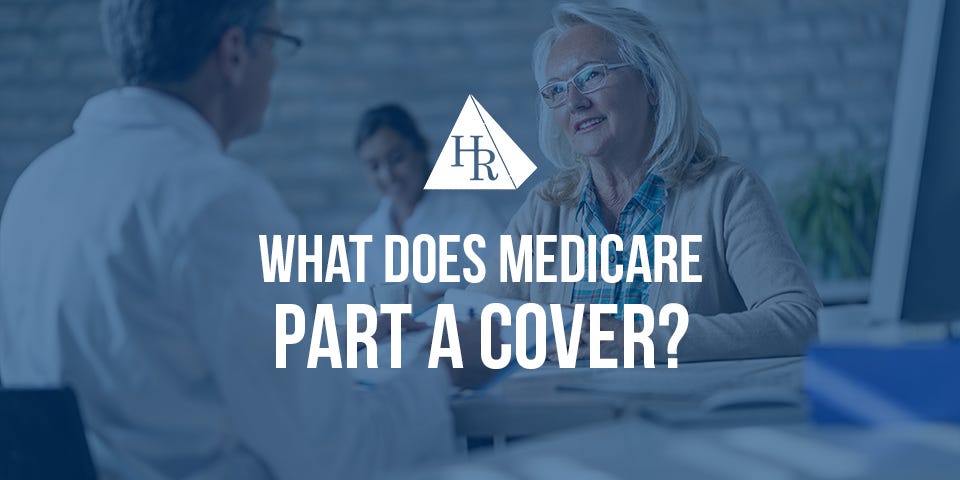 What Does Medicare Part A Cover?. What does Medicare Part A cover? — As ...