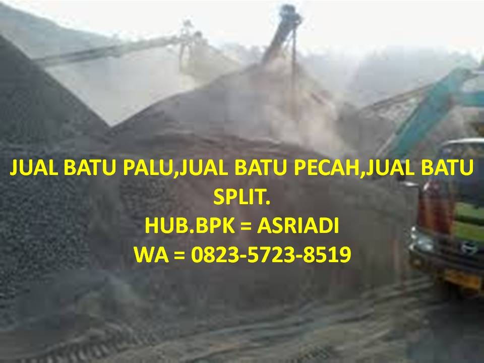 Jual Batu Palu Batu Pecah 2/3 Di Tarakan, 0823–5723–8519 (T-Sel) | by ...