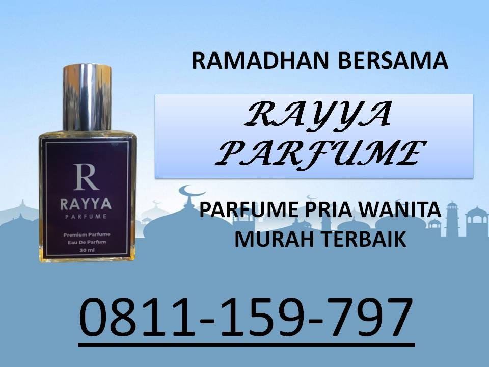 PARFUM KEKINIAN! Rayya Parfume, Parfum Pria Semakin Berkeringat Semakin ...