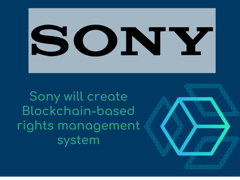 Sony will create Blockchain-based rights management system | by ROMAD ...