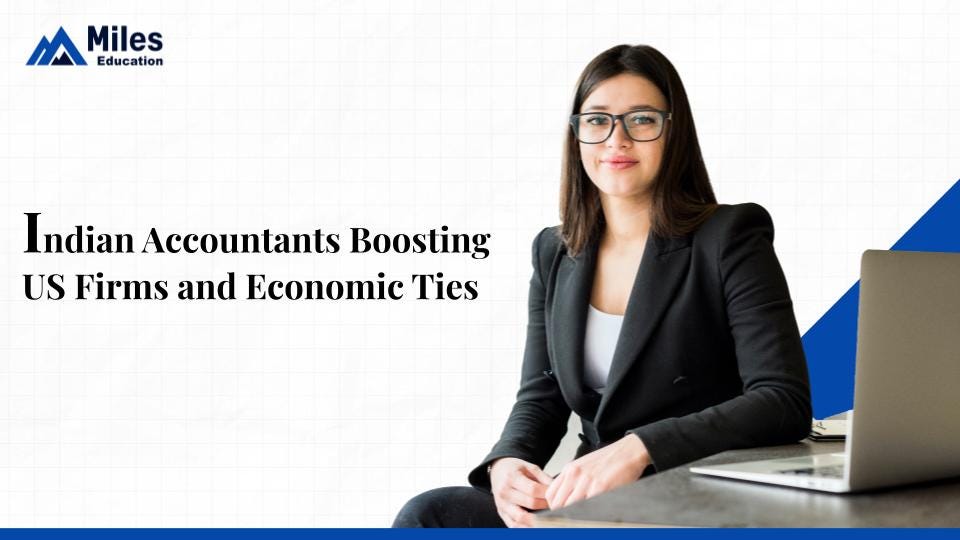 Indian Accountants Boosting US Firms and Economic Ties | by Miles CPA ...