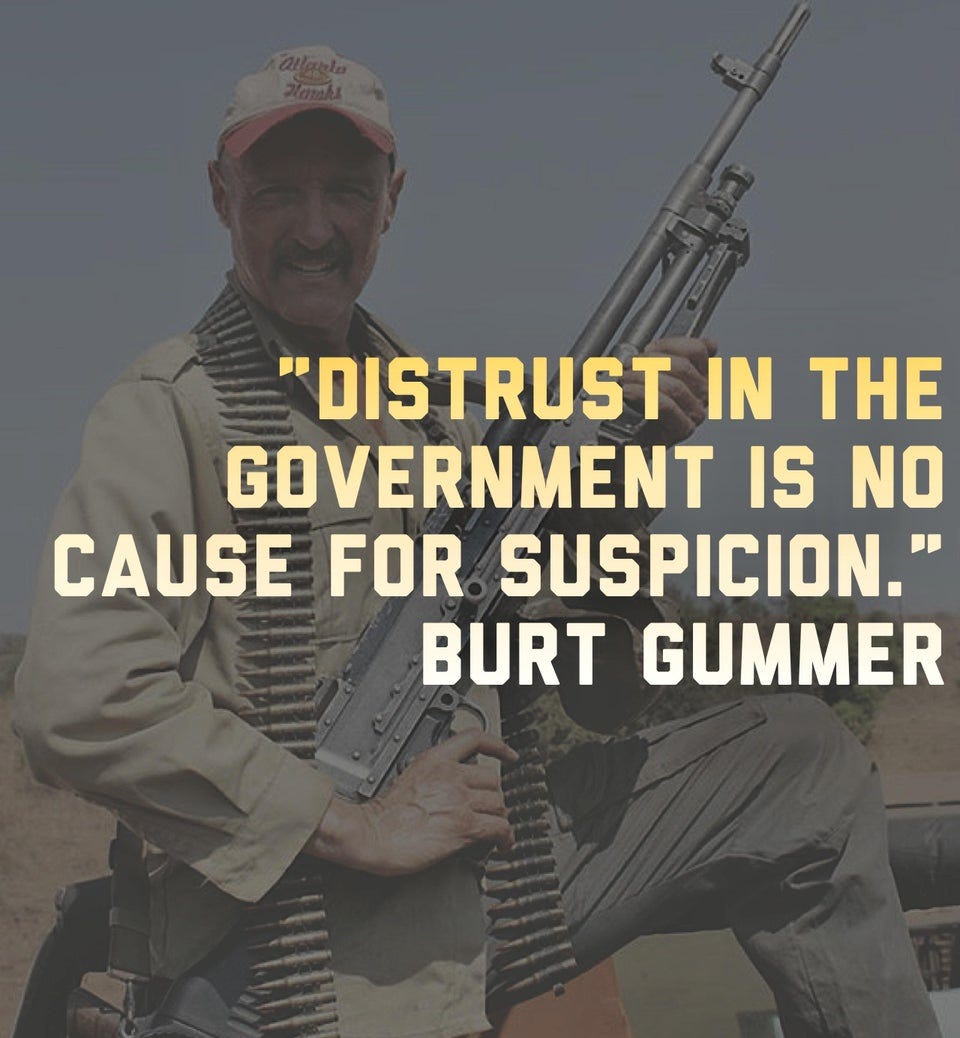 How Did I Become Burt Gummer?. “What do you people got against being ...