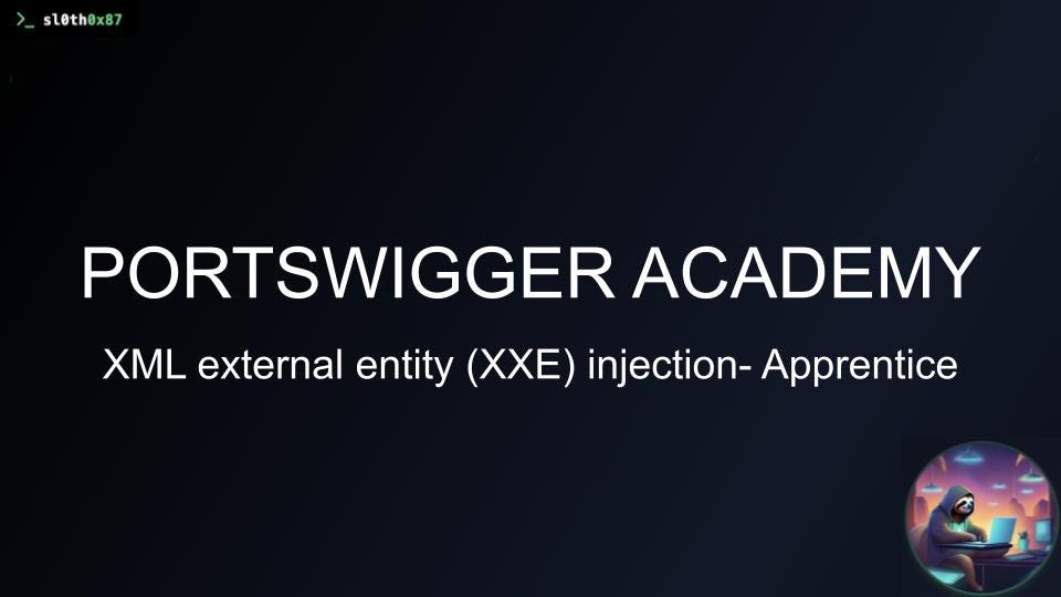 Portswigger XML External Entity (XXE) Injection Labs — Apprentice | by Mike (sl0th0x87) | Medium