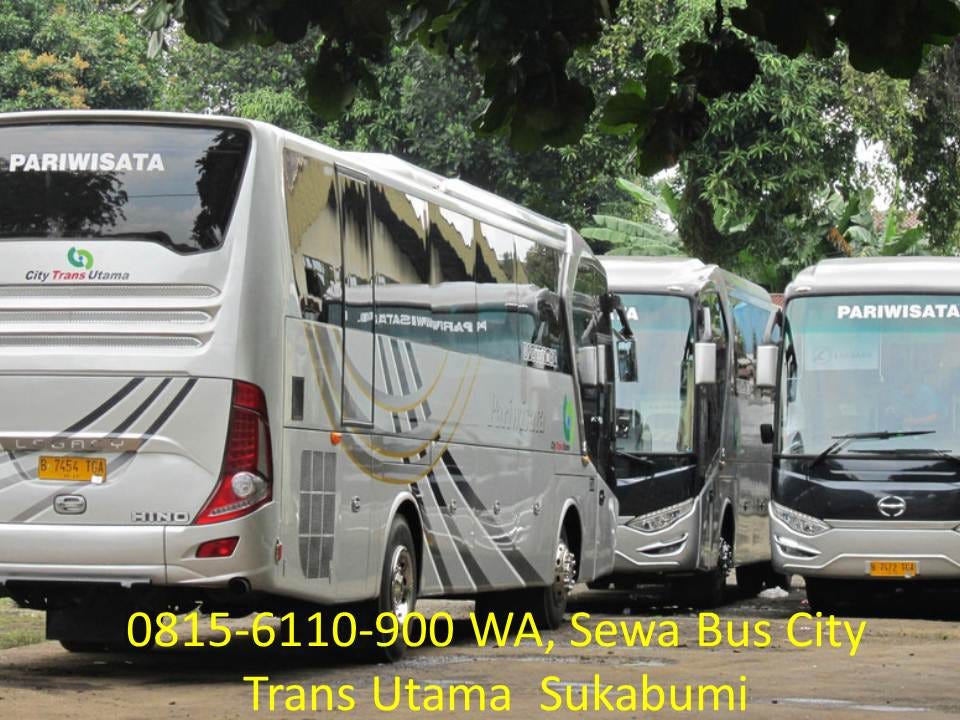 0815–6110–900 WA, Sewa Bus City Trans Utama Sukabumi | by ramadan ...