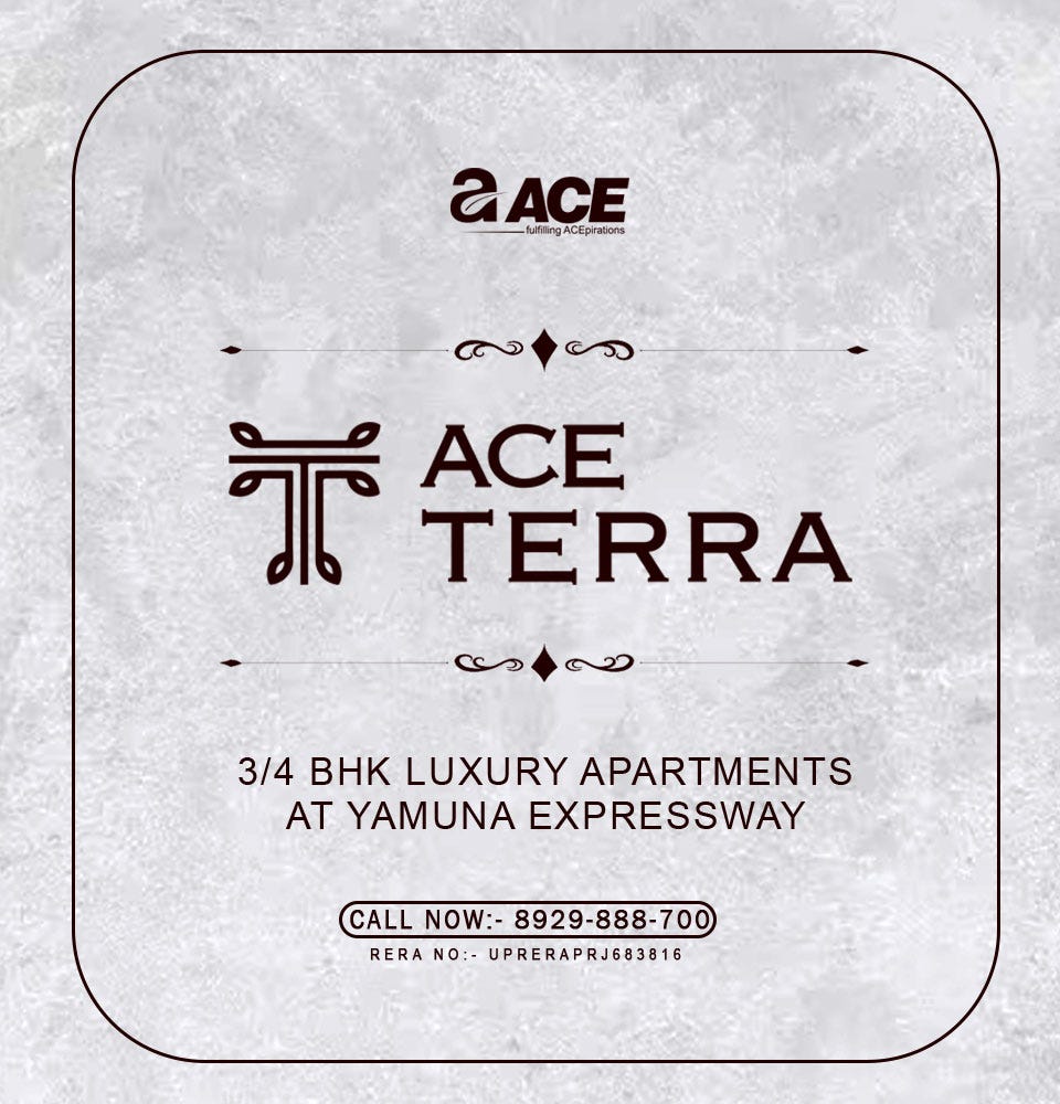 Discover 24 Karat Living at ACE Terra: A Luxurious Haven on Yamuna ...