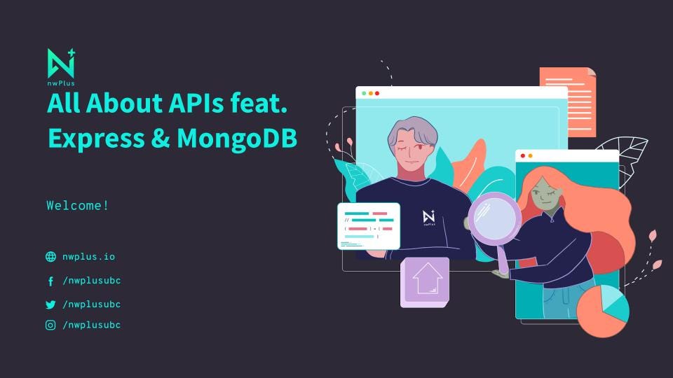 All About APIs (ft. Express & MongoDB) [nwPlus Workshop] by Ben Cheung ...