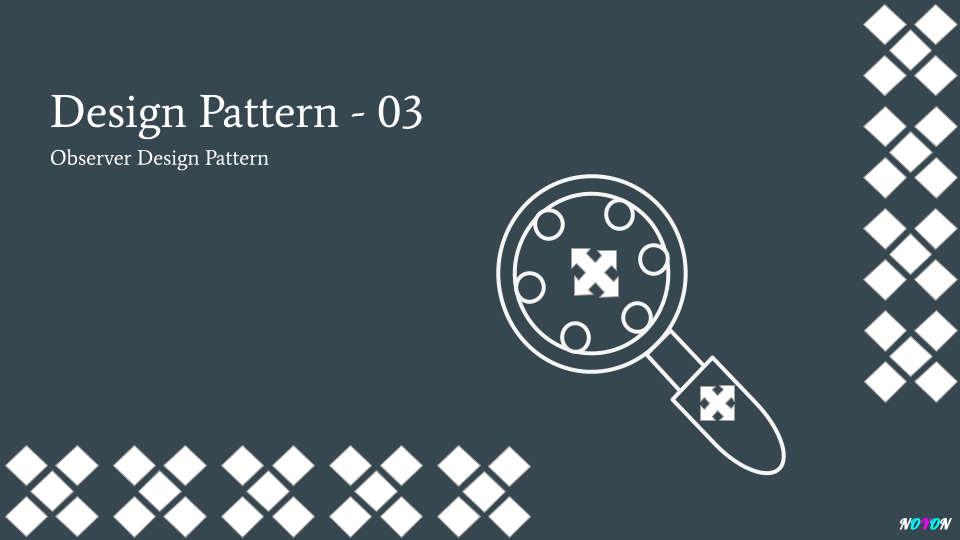 Design Pattern 03 - Observer. The Observer Design Pattern is a… | by Md Sajjad Hosen Noyon | Oct ...