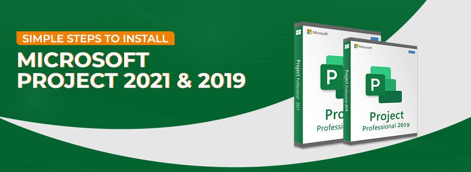 How To Install Microsoft Project 2021 and 2019 | by SoftwareDeals | Medium
