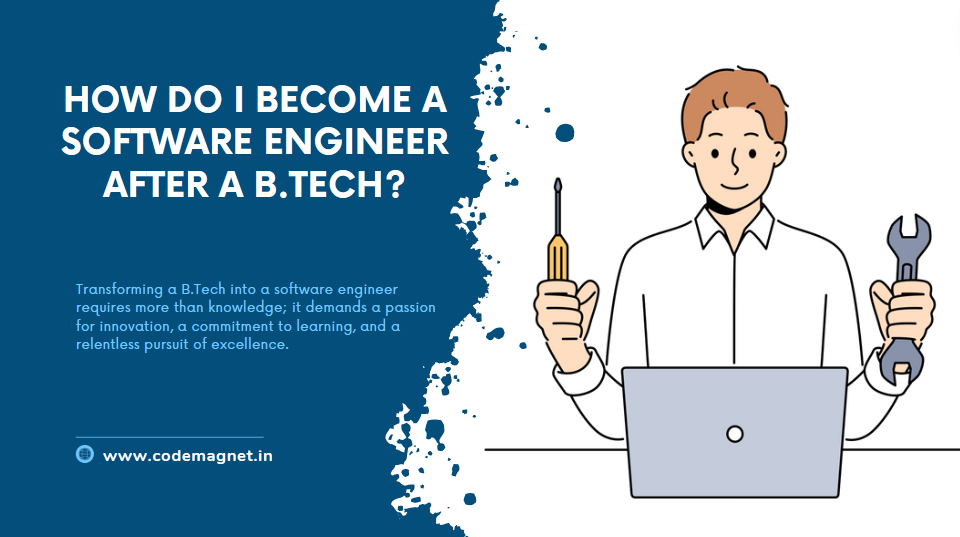How do I become a software engineer after a B.Tech? - Codingmadeeasy ...