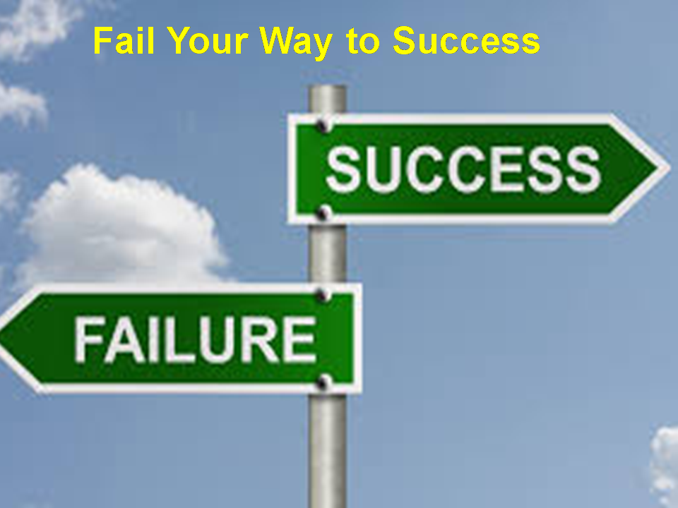 Fail Your Way to Success. Fail Your Way to Success — The… | by Chase ...