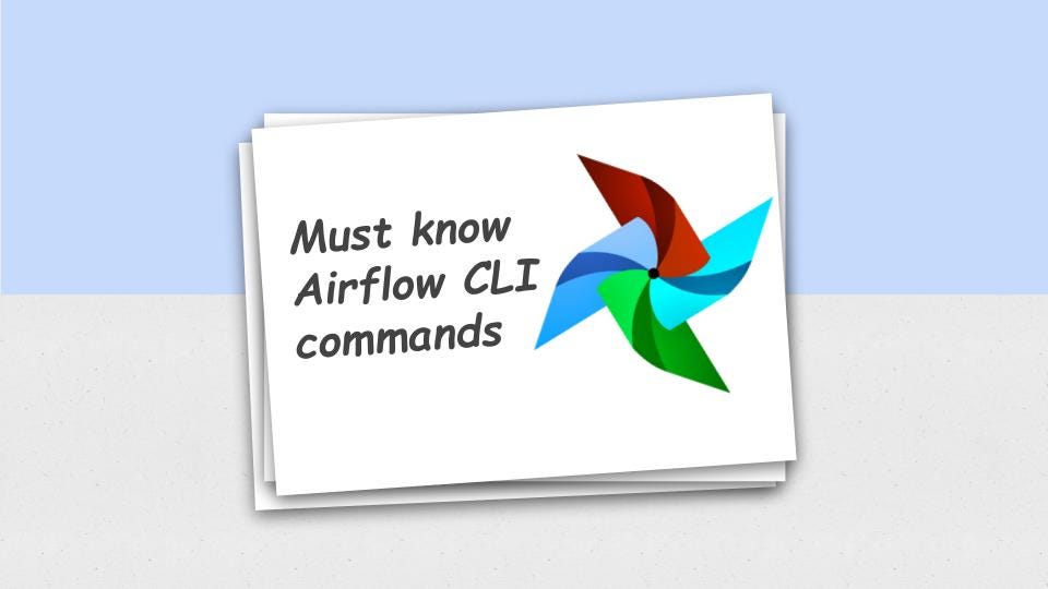 Must Know Airflow Cli Commands The Airflow Command Line Interface By Datageeks Medium 4208