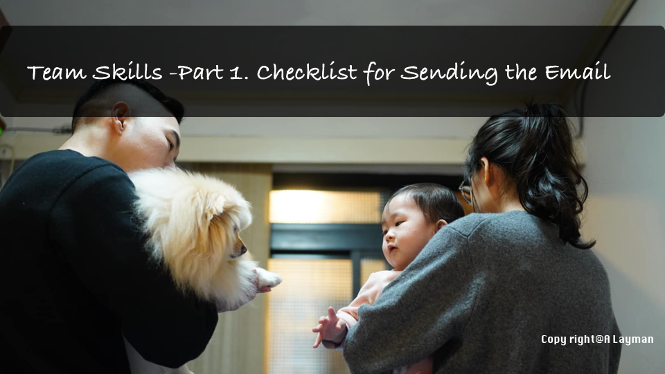 Team Skills -Part 1. Checklist for Sending the Email | by Jen-Hsuan ...