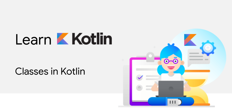 Types of Classes available in Kotlin | by Abhishek Srivastava | Medium