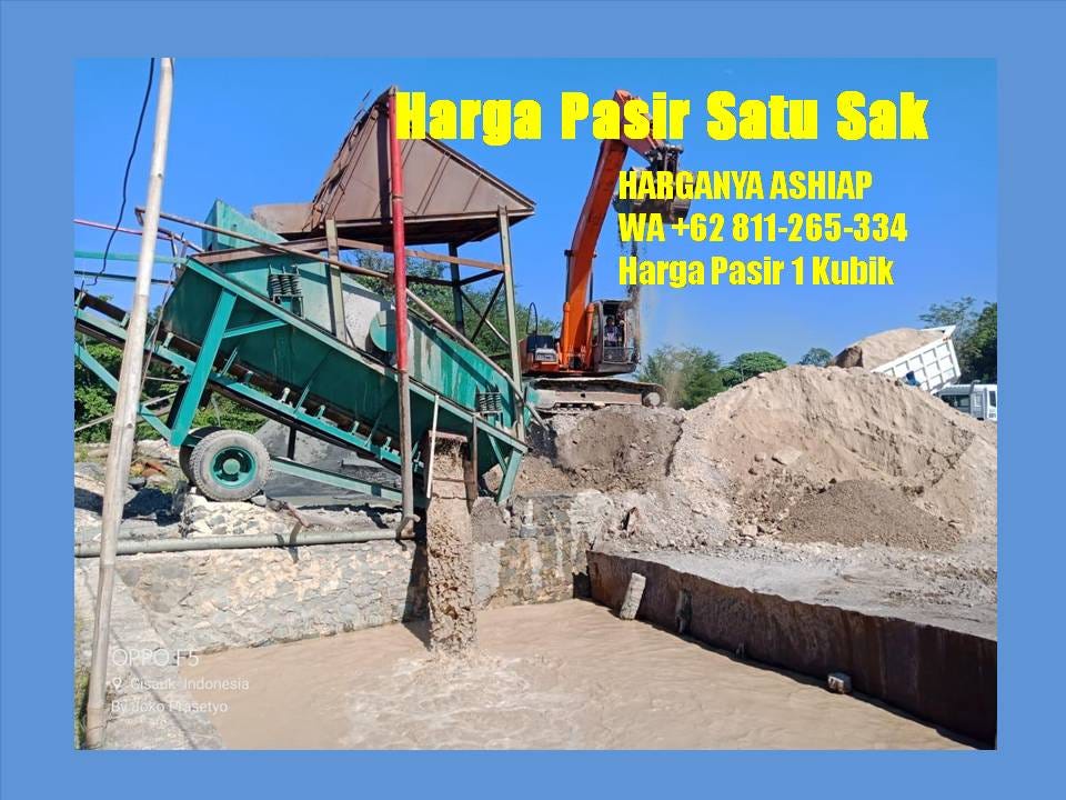 HARGANYA ASHIAP, WA +62 811–265–334,Harga Pasir 1 Kubik | by jual pasir ...
