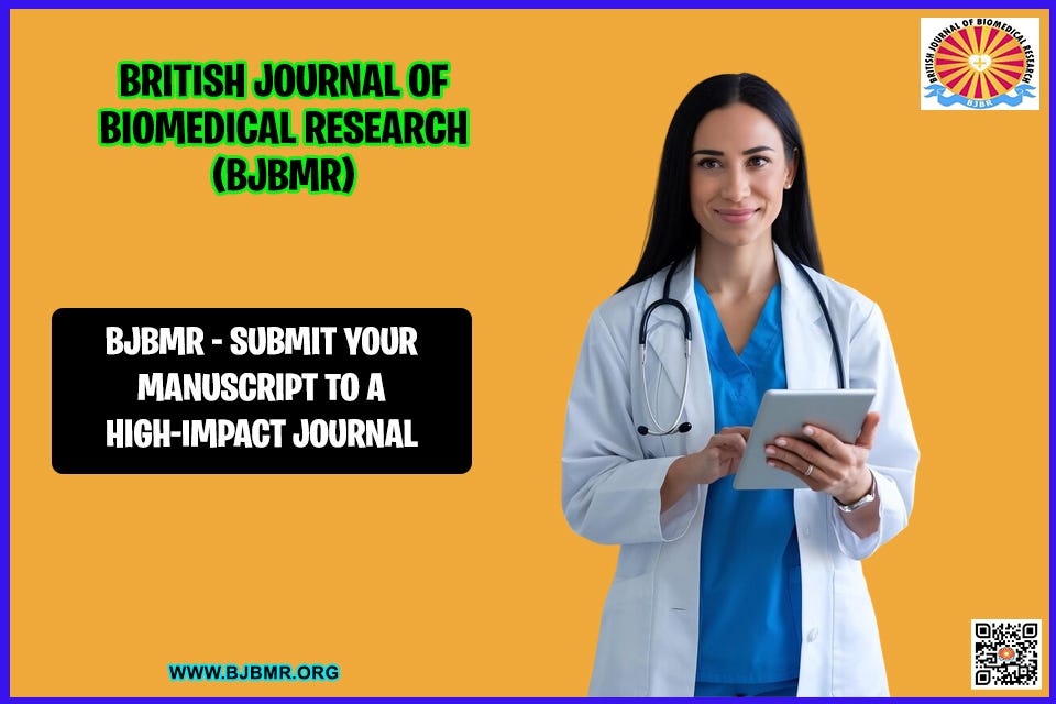 BJBMR: Submit Your Manuscript To A High-Impact Journal | by Shri Ram ...