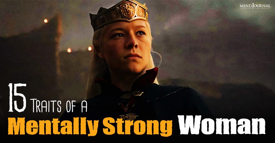 Unbreakable: 15 Traits That Define A Mentally Strong Woman | by The ...