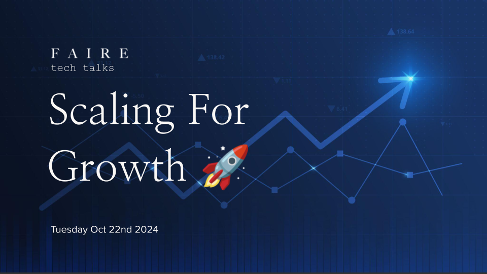 Faire Tech Talk: Scaling for Growth — our monorepo, Next.js, speed ...