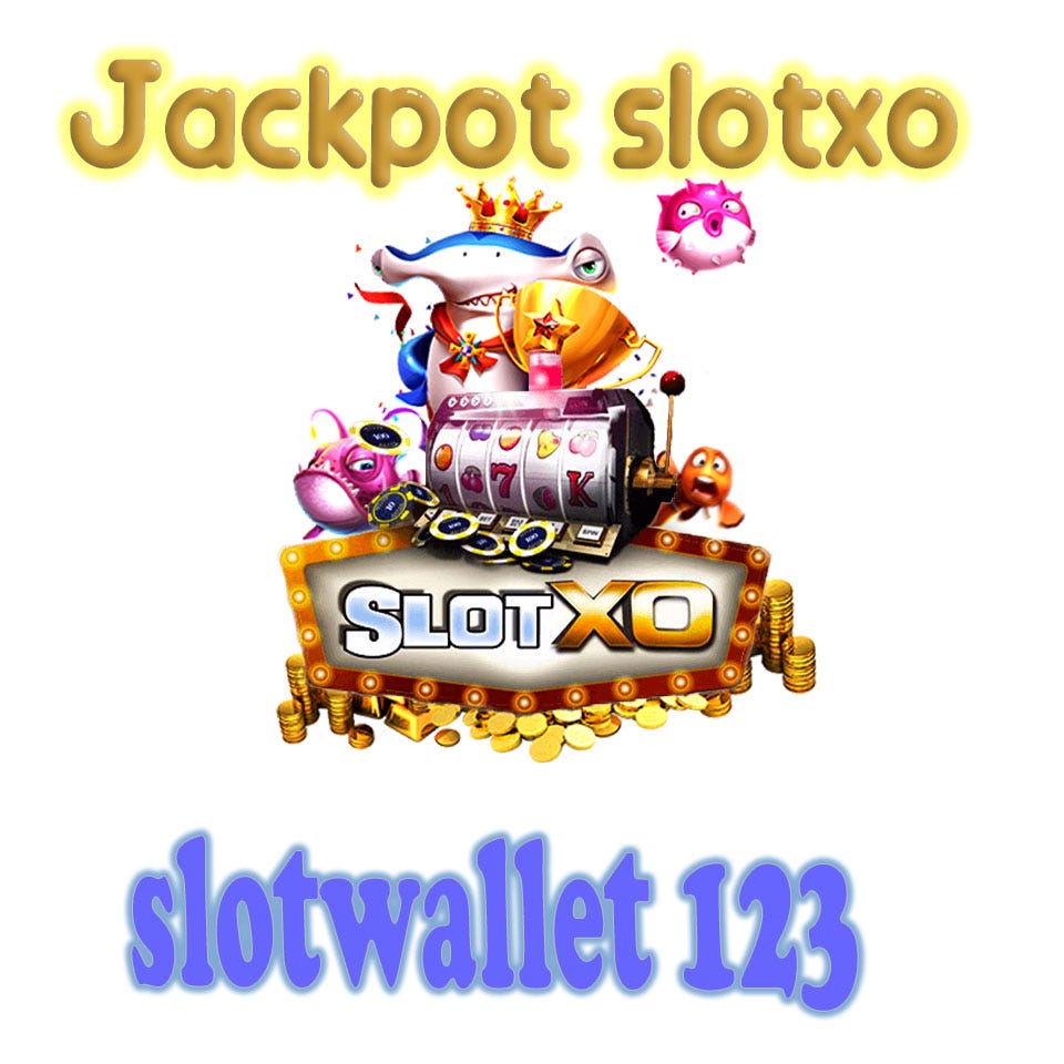 สล็อต Jackpot slotxo เกิดมาเพื่อแจก - UrBoyTJ - Medium