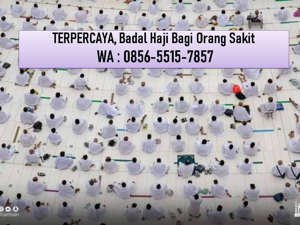 BERSERTIFIKAT, WA : 0856-5515-7857, Badal Haji Dan Umroh Asli | by ...