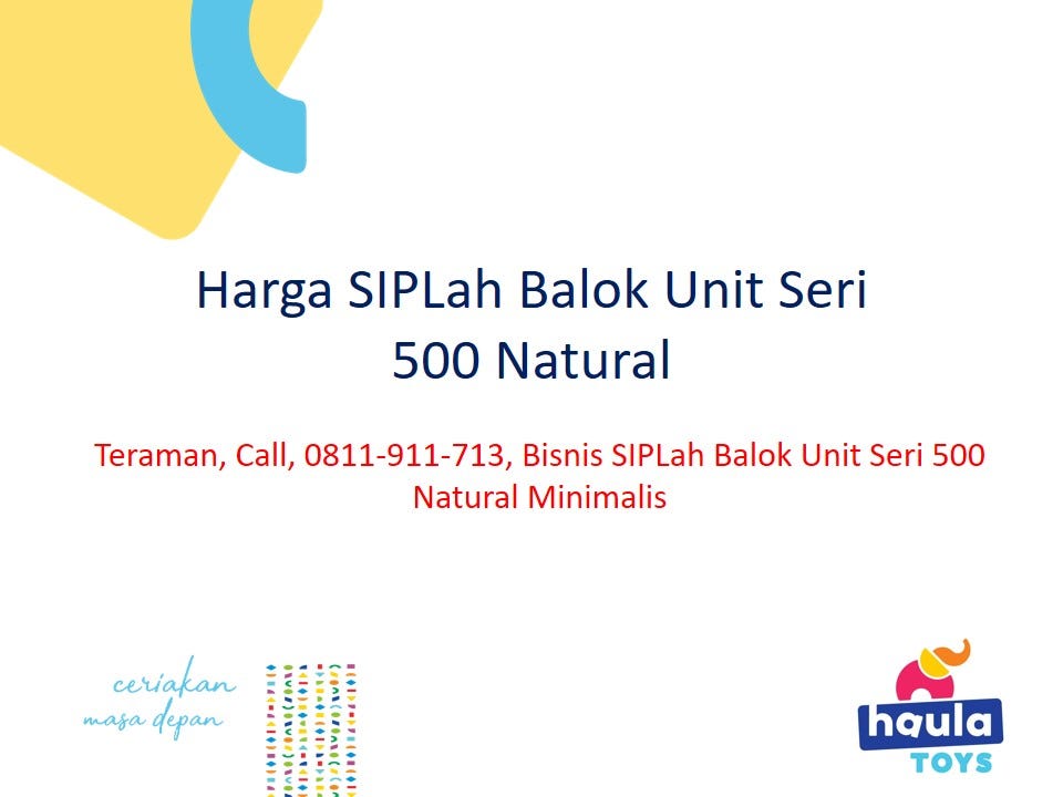 Teraman, Call, 0811–911–713, Bisnis SIPLah Balok Unit Seri 500 Natural ...
