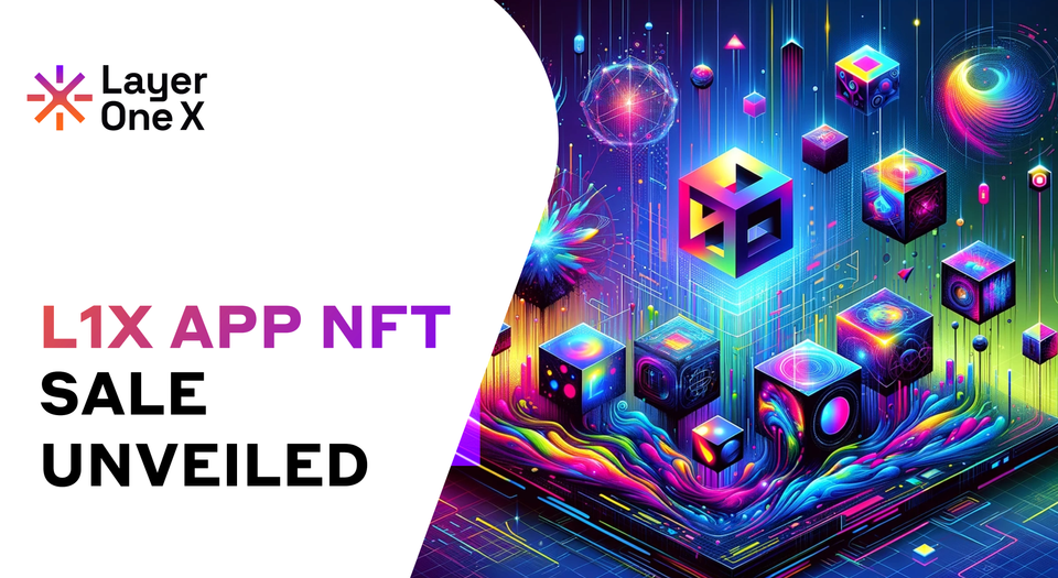 Unveiling the L1X App NFT Sale: Empowering Web3 Enthusiasts | by L1X App | Medium