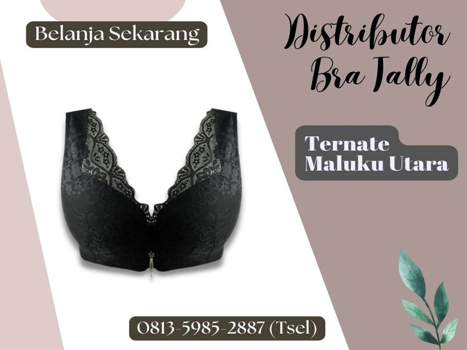Distributor Bra Tally Ternate Maluku Utara 0813–5985–2887 (Tsel) | by ...