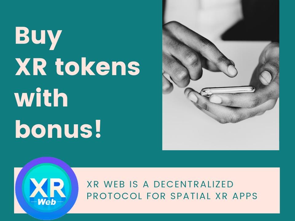 XR Web is having a bonus to XR Token Buyers — Buy XR tokens Today! | by Betty Smith | Medium