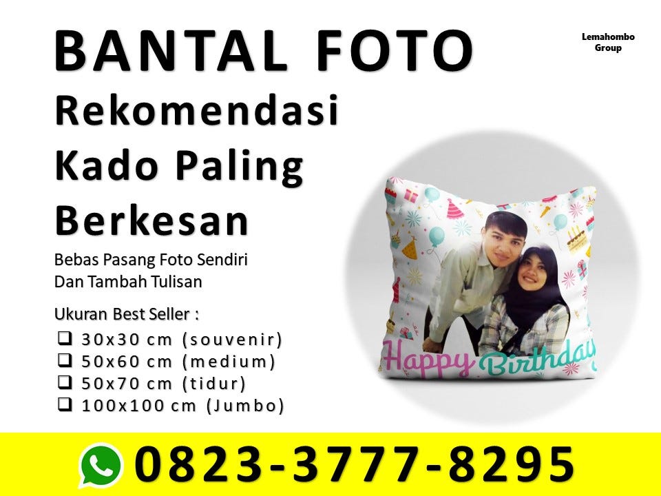 WA. 0823–3777–8295 Bikin Bantal Foto di Kabupaten Tulungagung | by Cetakbantalfoto | Mar, 2024 ...