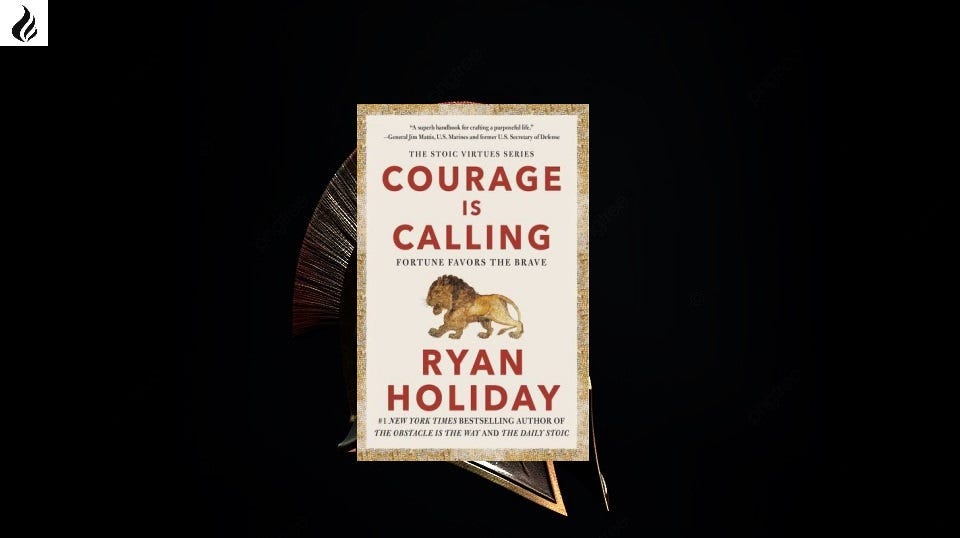 COURAGE IS CALLING BY: RYAN HOLIDAY | by Development | Medium