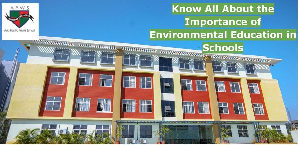 Know All About the Importance of Environmental Education in Schools ...