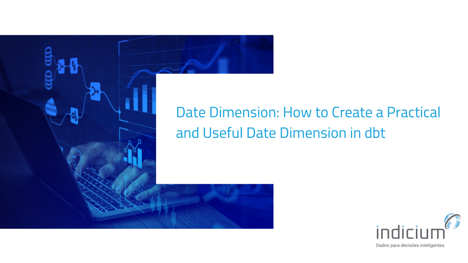 Date dimension: How to Create a Practical and Useful Date Dimension in dbt | by Gabriel Campos ...