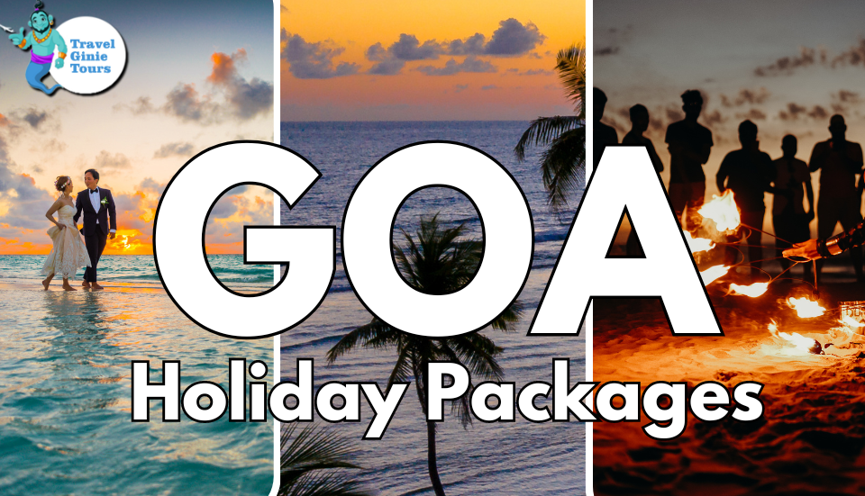 Goa Holiday Packages by Travel Ginie Tours | Your Gateway to Paradise ...