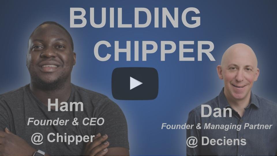Building Chipper w/ Ham Serunjogi, Founder & CEO and Lead Investor Dan ...