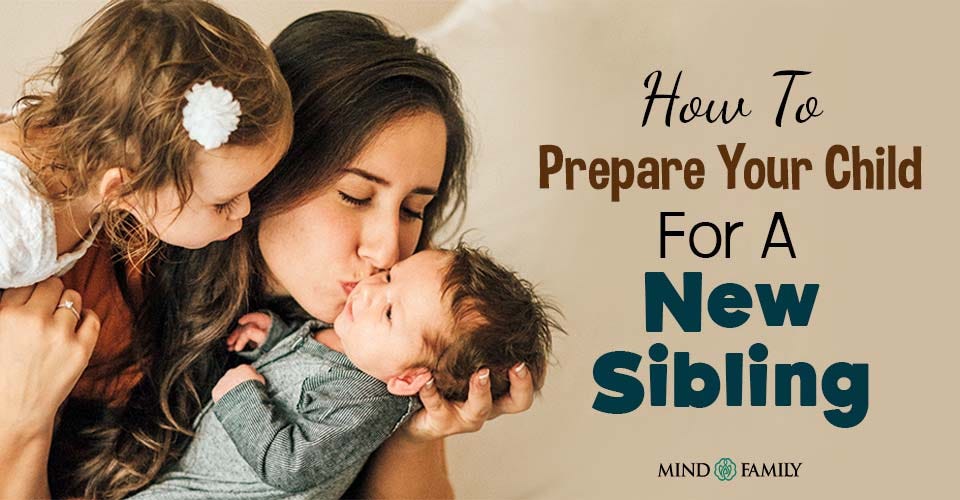 How To Prepare Your Child for a New Sibling: 10 Helpful Tips For ...