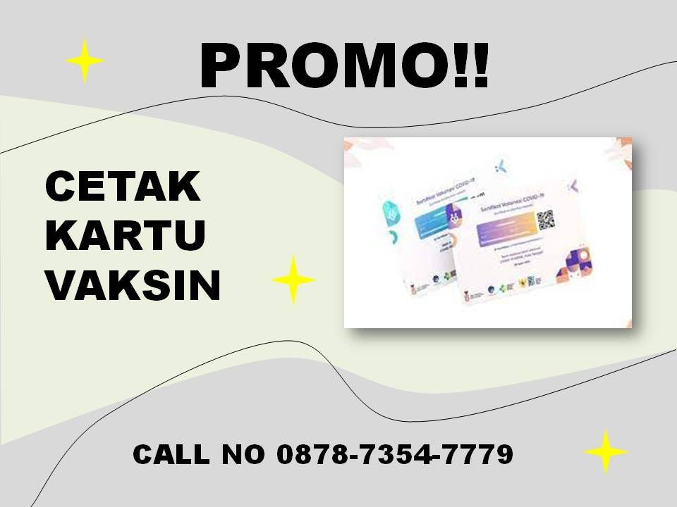 PROMO!!, CALL NO 0878–7354–7779 , Cetak Kartu Vaksin Bogor, Cetak Kartu Vaksin Terdekat, Cetak ...