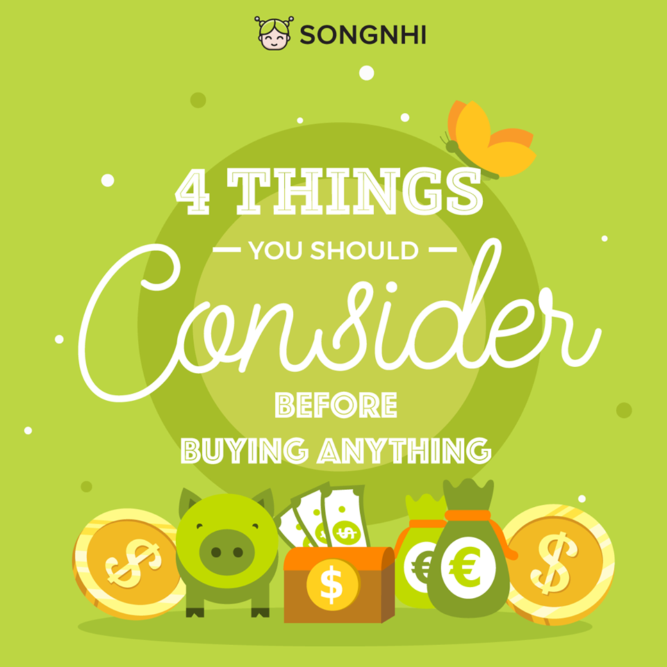 4 THINGS YOU SHOULD CONSIDER BEFORE BUYING ANYTHING. | by Song Nhi | Medium