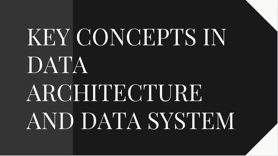 System Design Key Concepts in Data Architecture and Data Infra | by ...