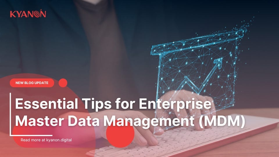 Essential Tips for Enterprise Master Data Management | by Kyanon Digital Blog | Medium