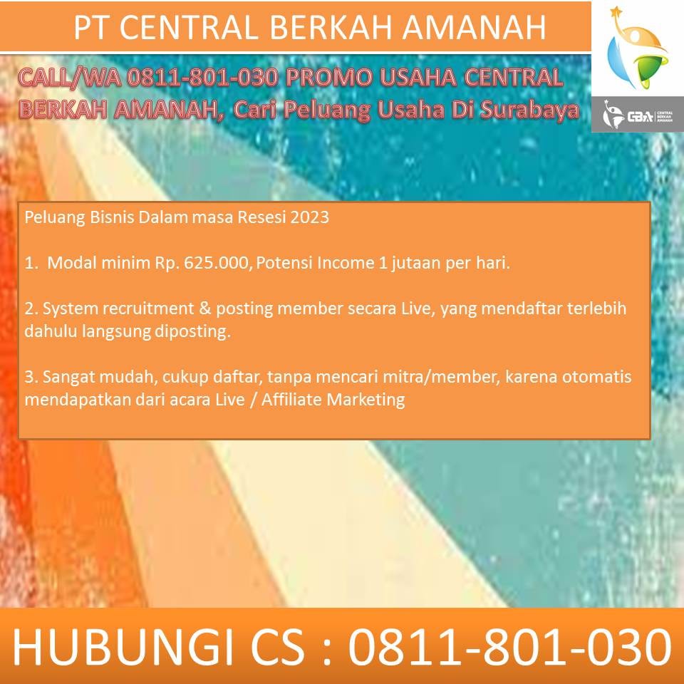 CALL/WA 0811–801–030 TERBARU! CENTRAL BERKAH AMANAH, Peluang Usaha Modal Kecil Untung Besar Di ...