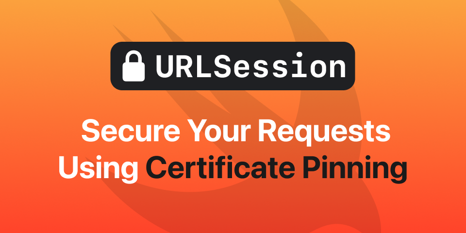 Secure Your Urlsession Network Requests Using Ssl Certificate Pinning By Erez Hod Medium