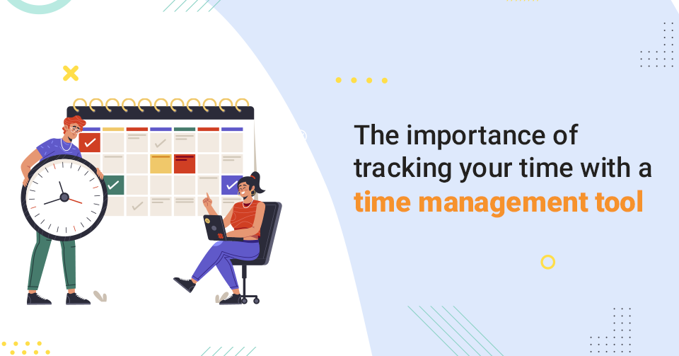 The Importance of Time Tracking Using a Time Management Tool | by ...