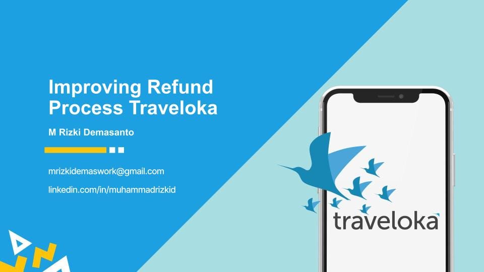 Case study: Improving Refund Process “Traveloka” | by Muhammad Rizki Demasanto | Medium