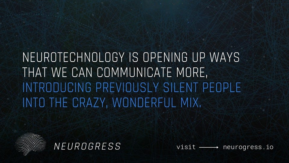 Neurotechnology is opening up ways that we can communicate more, | by ...