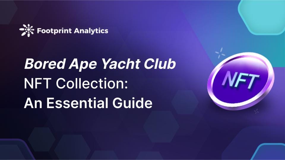 Bored Ape Yacht Club NFT Collection: An Essential Guide | by Footprint ...