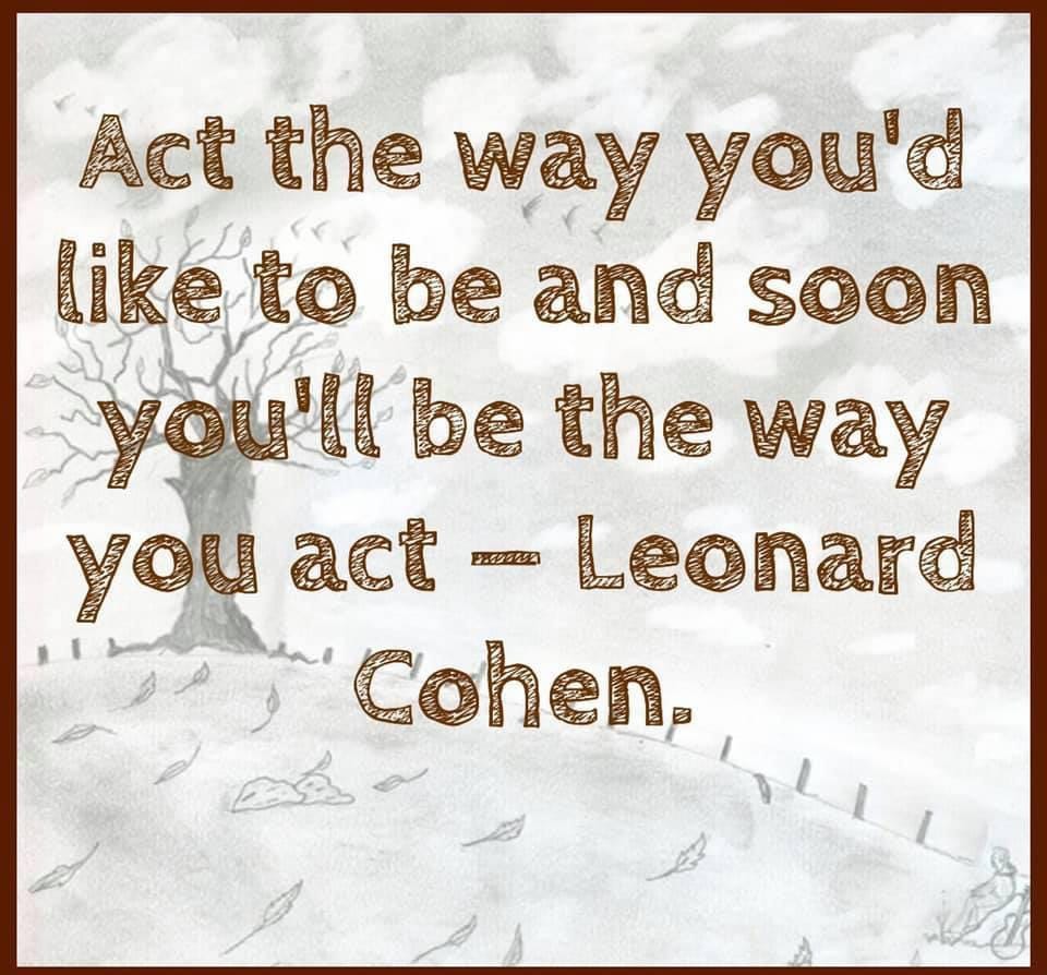 Act the way you’d like to be and soon you’ll be the way you act. | by ...