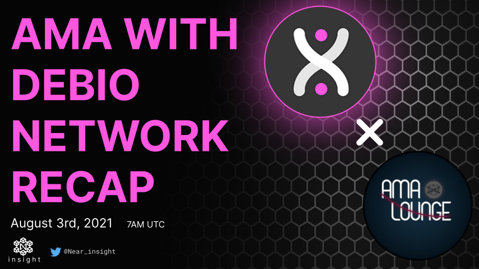 DEBIO NETWORK AMA WITH AMA LOUNGE RECAP | by NEAR insights | Medium