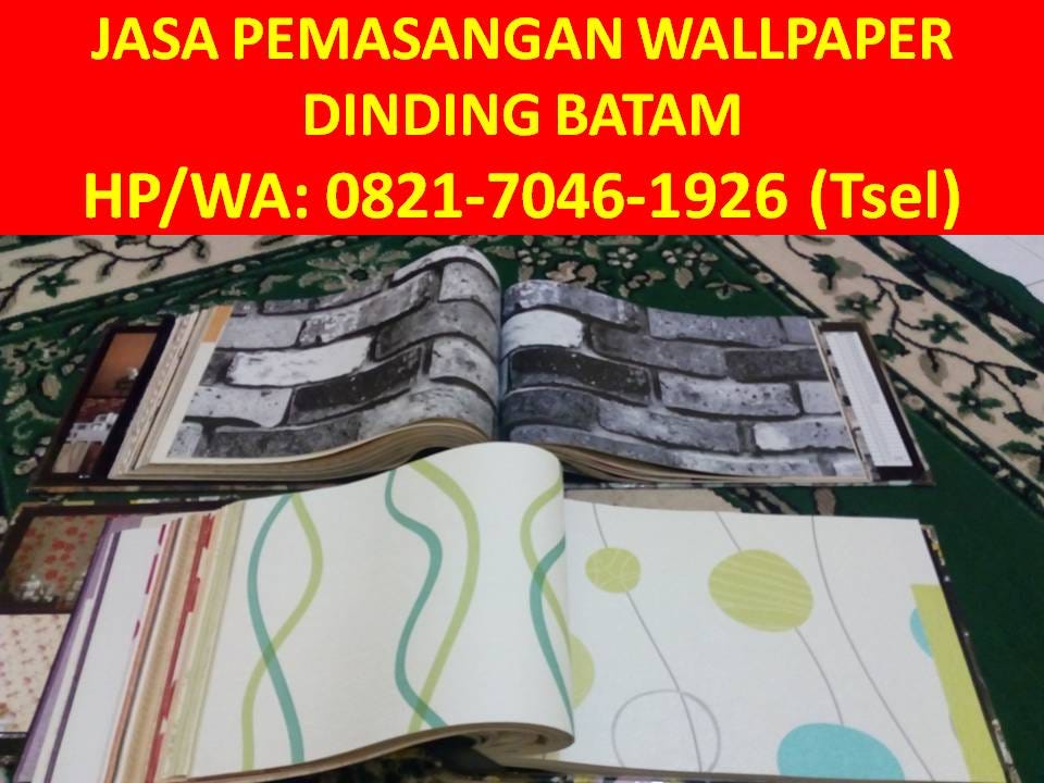 0821–7046–1926 (Tsel), Jual Wallpaper Dinding Batam | by Hp: 0821–7046 ...