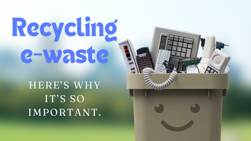 Recycling E-Waste: Protecting Our Planet & Improving Global Health | by ...