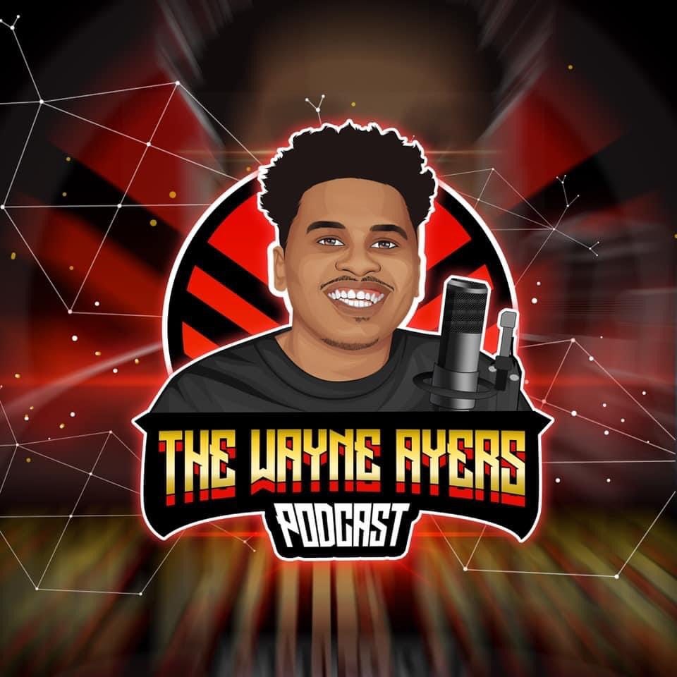 The Wayne Ayers Podcast Returns. Diving into the Entertainment industry ...